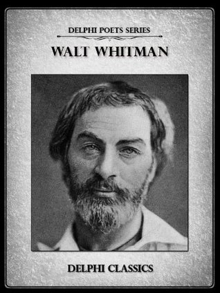 Complete Works of Walt Whitman by Walt Whitman | Goodreads