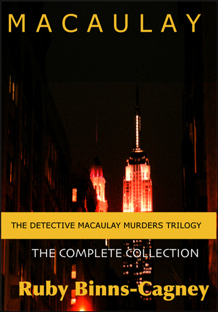 The Macaulay Murders Trilogy Complete Collection by Ruby Binns-Cagney ...