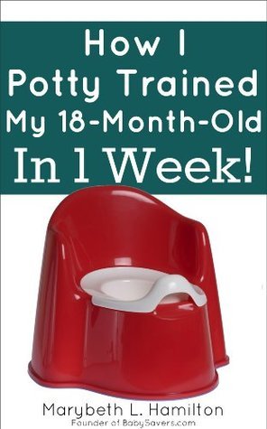 How I Potty Trained My 18-Month-Old In 1 Week by Marybeth Hamilton ...