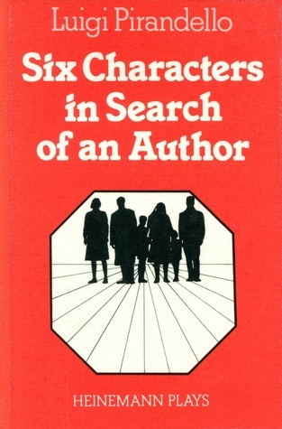 Six Characters In Search Of An Author: A Play in the Making by Luigi ...