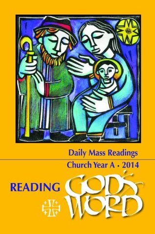 Reading God's Word 2013-2014 - Daily Mass Readings for Year A by Furman ...