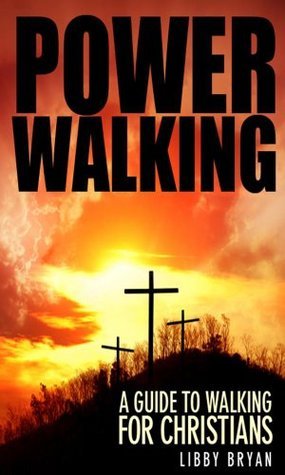 Power Walking by Libby Bryan | Goodreads