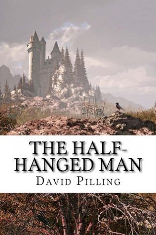 The Half-Hanged Man, a Historical Action Adventure novel by David ...