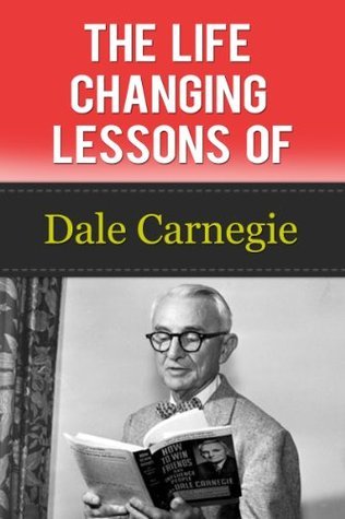 The Life-Changing Lessons Of Dale Carnegie - How To Be Successful In ...