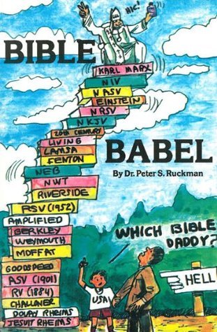 Bible Babel by Peter S. Ruckman | Goodreads