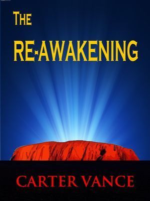 The Re-Awakening (Second Coming, #2) by Carter Vance | Goodreads