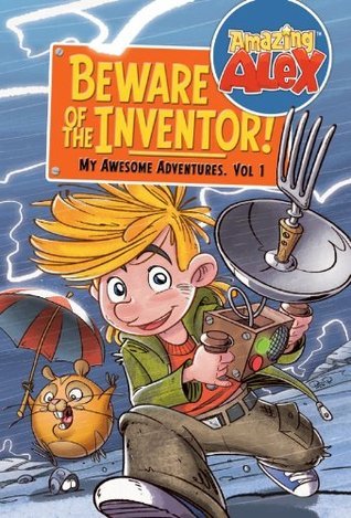 Amazing Alex - Beware of the Inventor! by Rovio Books | Goodreads