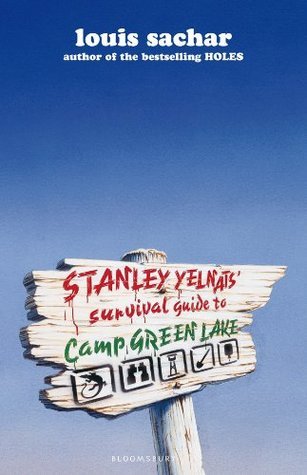 Stanley Yelnats' Survival Guide to Camp Greenlake by Louis Sachar ...