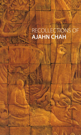 Recollections of Ajahn Chah by Ajahn Chah | Goodreads