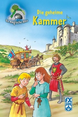 Die geheime Kammer (Die magische Höhle) by Mathias Metzger | Goodreads