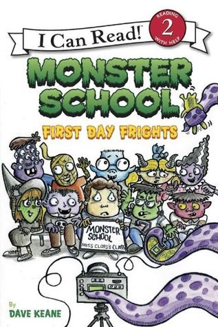 Monster School: First Day Frights (I Can Read Book 2) by Dave Keane ...