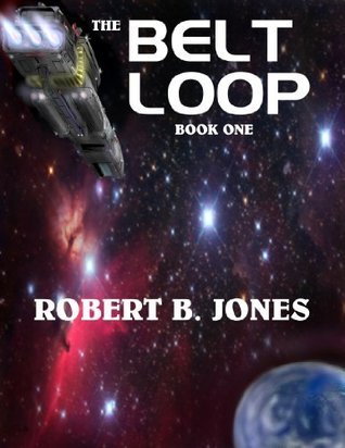 The Belt Loop (The Belt Loop, #1) by Robert B. Jones | Goodreads