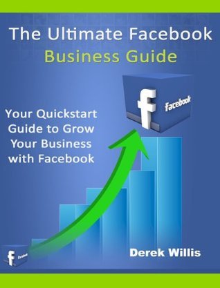 Ultimate Facebook Business Guide: Facebook Marketing / Advertising Guide Book for Small Business ...