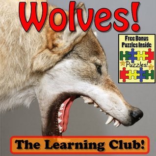 Wolves! Learn About Wolves And Learn To Read - The Learning Club! by ...