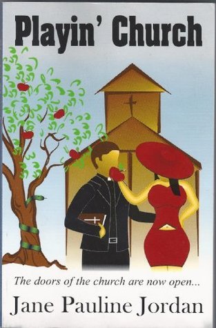 Playin' Church by Jane Pauline Jordan | Goodreads