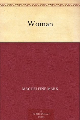 Woman by Magdeleine Marx | Goodreads