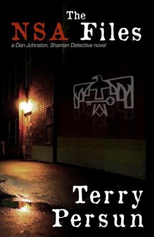 The NSA Files (a Shaman Detective novel Book 1) by Terry Persun | Goodreads