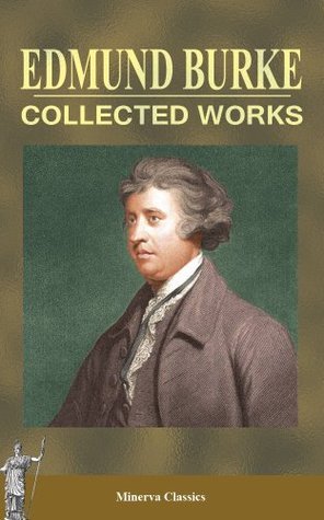 Collected Works of Edmund Burke by Edmund Burke | Goodreads