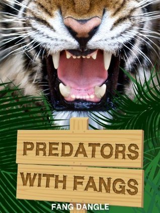 Predators with Fangs (1) by Fang Dangle | Goodreads