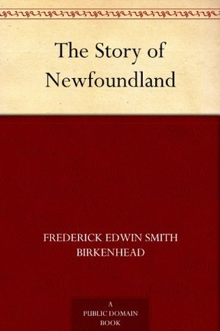 The Story of Newfoundland by F.E. Smith | Goodreads