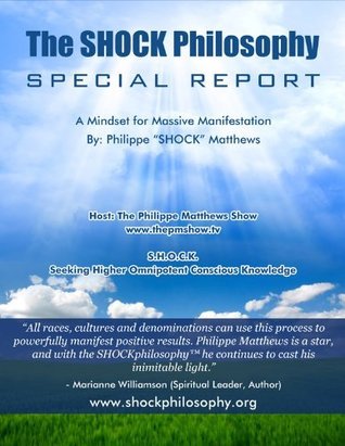 The Shock Philosophy: A Mindset For Massive Manifestation by Philippe ...