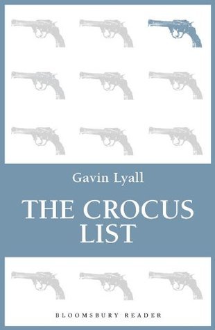 The Crocus List (Harry Maxim series Book 3) by Gavin Lyall | Goodreads
