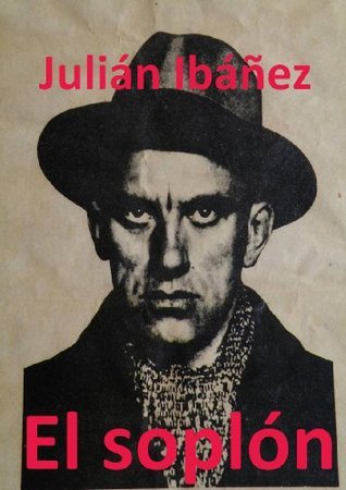 El soplón by Julián Ibáñez | Goodreads