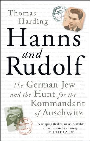 Hanns and Rudolf: The German Jew and the Hunt for the Kommandant of ...
