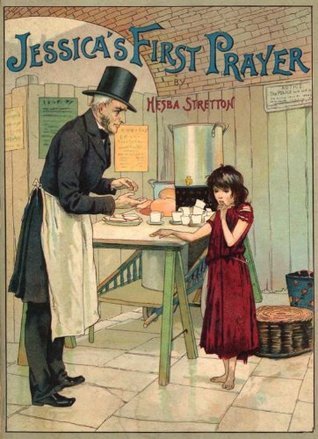 Jessica's First Prayer (Jessica, #1) by Hesba Stretton | Goodreads