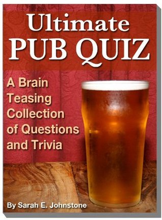 Ultimate Pub Quiz - A Brain Teasing Collection of Trivia Questions and ...