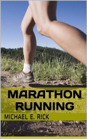 Marathon Running: Marathon Training, Diet And Nutrition For Long ...