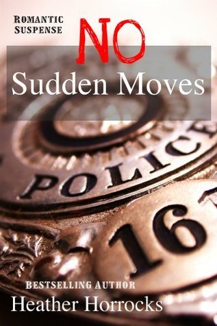 No Sudden Moves by McKenna Bond | Goodreads