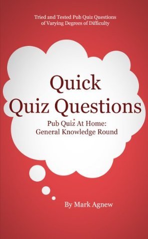 Quick Quiz Questions Pub Quiz At Home: General Knowledge Round by Mark ...