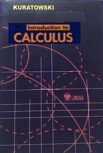 Introduction to calculus by Kazimierz Kuratowski | Goodreads