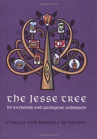 The Jesse Tree: Stories and Symbols of Advent by Raymond Anderson ...