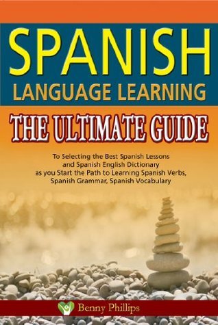 Spanish Language Learning : The Ultimate Guide to Selecting the Best ...