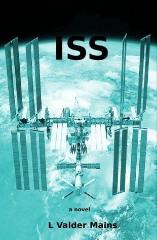 ISS by L. Valder Mains | Goodreads