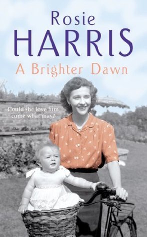 A Brighter Dawn by Rosie Harris | Goodreads