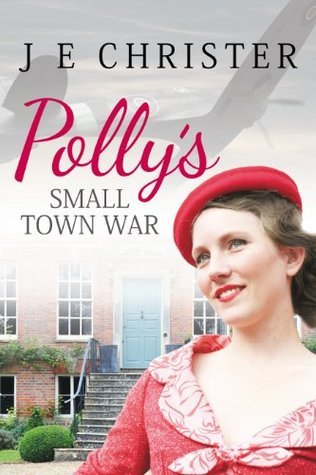 Polly's Small Town War by J.E. Christer | Goodreads