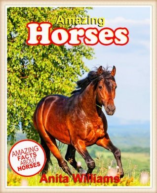 AMAZING HORSES: A Children's Book About Amazing Horses Facts, Figures ...