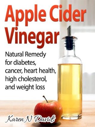 Apple Cider Vinegar: Natural Remedy for Diabetes, Cancer, Heart Health ...