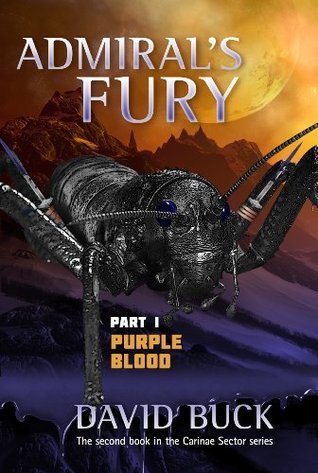 Purple Blood (Admiral's Fury #1) by David Buck | Goodreads