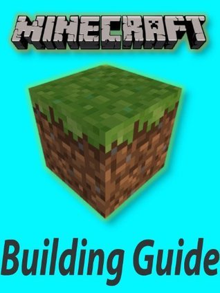Minecraft: The Ultimate Building and Crafting Guide by Joseph Lenz ...