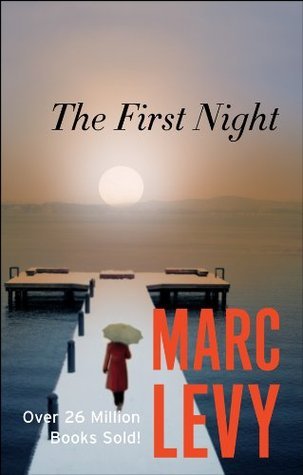 The First Night by Marc Levy | Goodreads