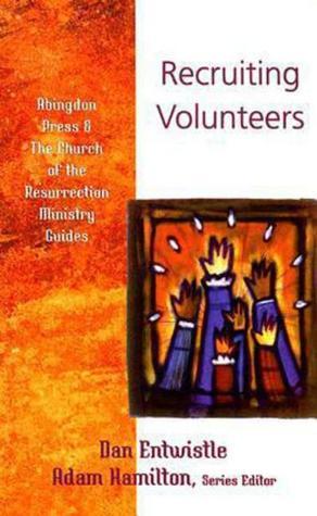 Recruiting Volunteers by Dan Entwistle | Goodreads
