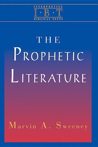 The Prophetic Literature: Interpreting Biblical Texts Series by Marvin ...