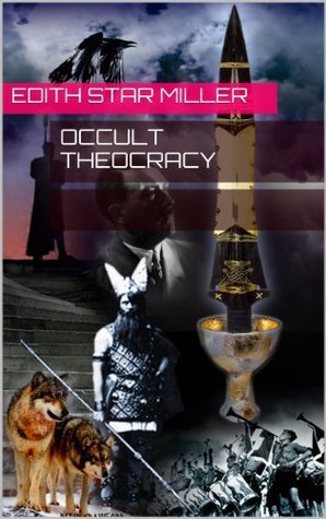 Occult Theocracy by Edith Starr Miller | Goodreads