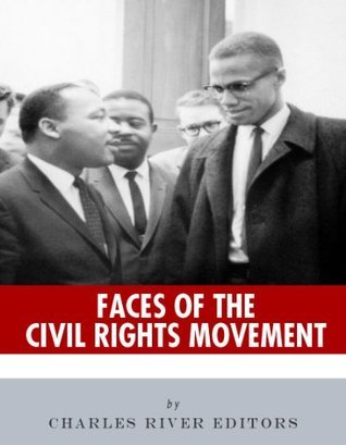 Faces of the Civil Rights Movement: The Lives and Legacies of Martin ...
