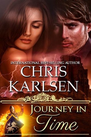 Journey in Time (Knights in Time Book 2) by Chris Karlsen | Goodreads