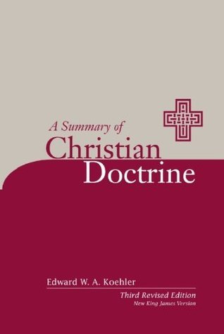 A Summary of Christian Doctrine: A Popular Presentation of the ...